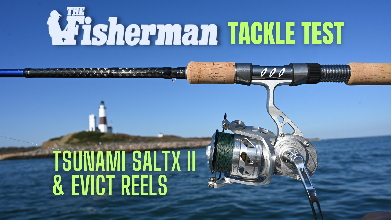 [VIDEO] Montauk Fall Run - Tsunami Tackle Test - The Fisherman