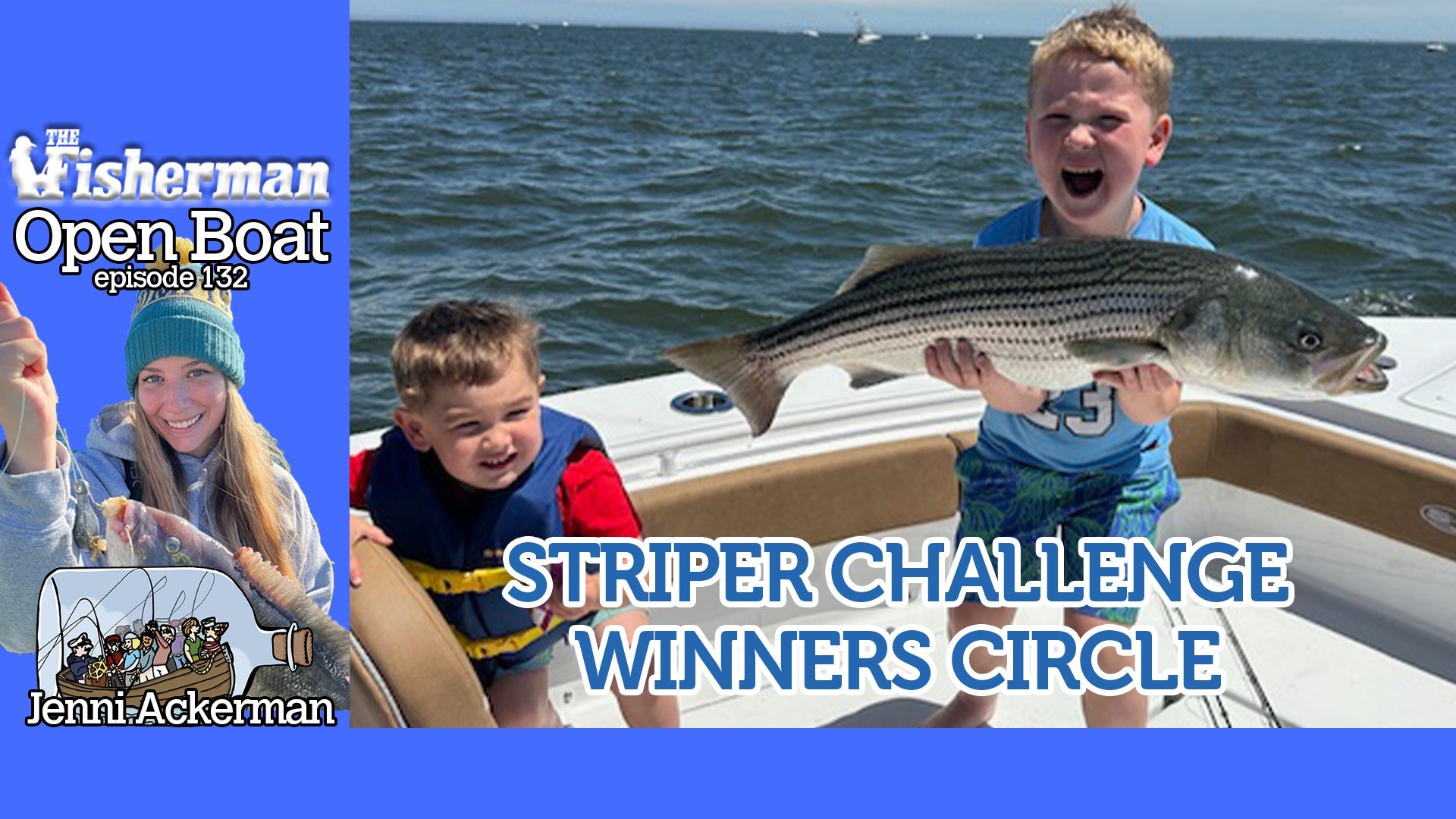 Open Boat with Jenni Ackerman: Striper Challenge Winners Circle ep. 132 ...